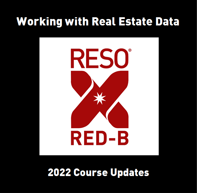 Working with Real Estate Data Course Updated for 2022 | RESO - Real ...