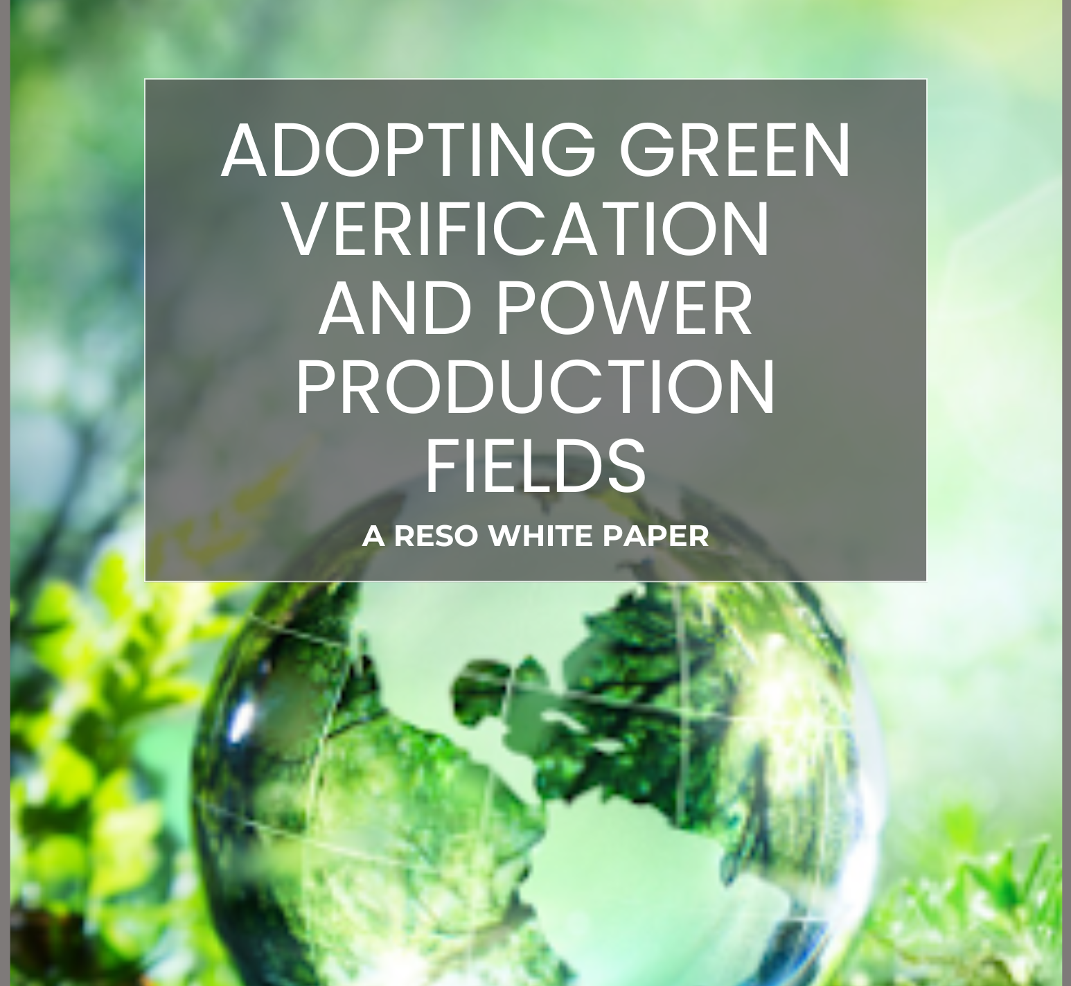 Adopting Green Verification and Power Production Fields | RESO - Real ...