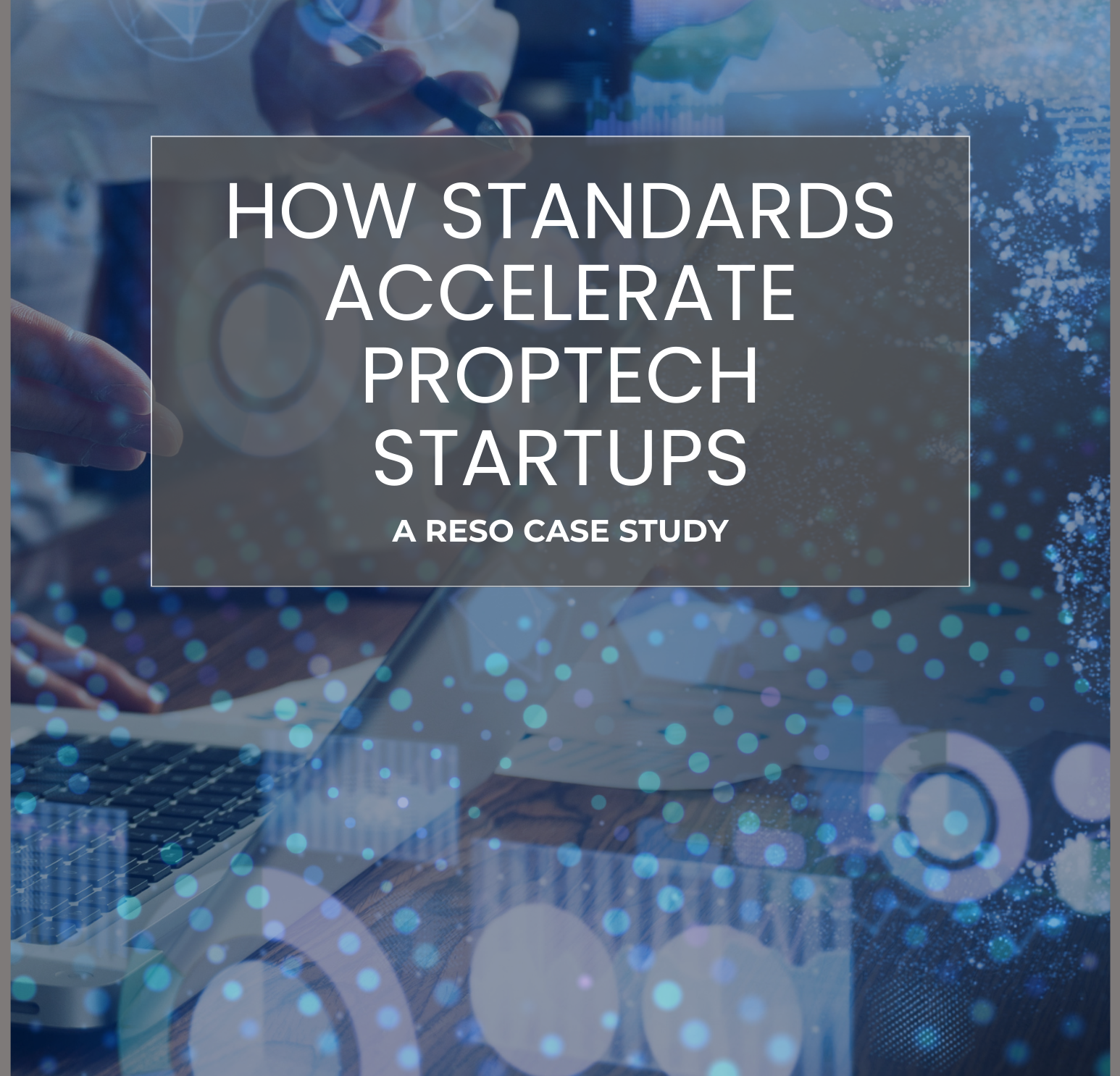 How Standards Accelerate Proptech Startups | RESO - Real Estate Standards Organization